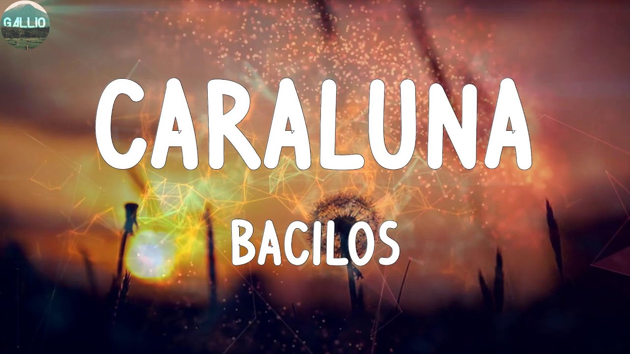Bacilos - Caraluna (Letras) - YouTube