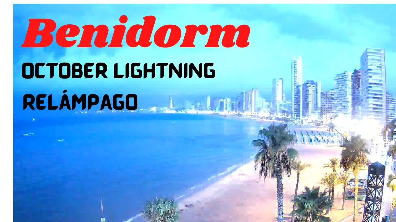 Benidorm October Lightning - YouTube