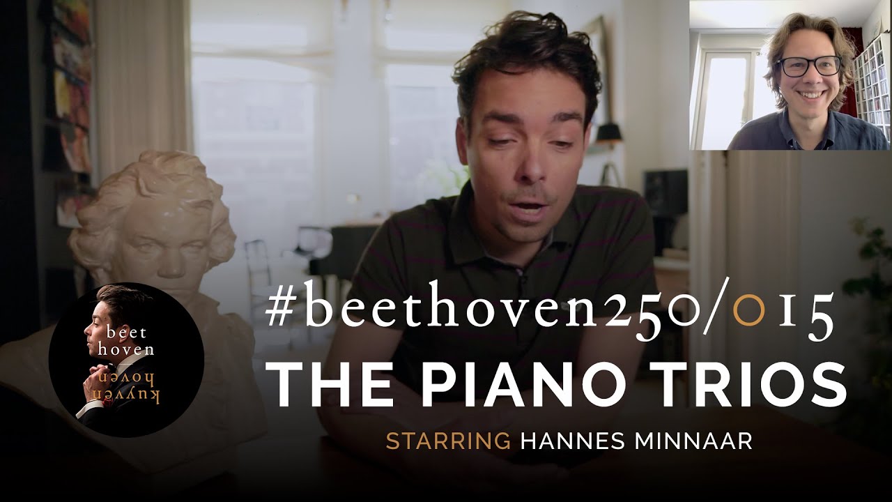 #Beethoven250/015 - The Piano Trios, starring Hannes Minnaar ...