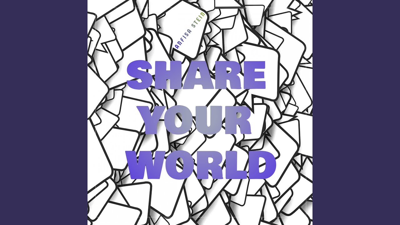 Share Your World - YouTube