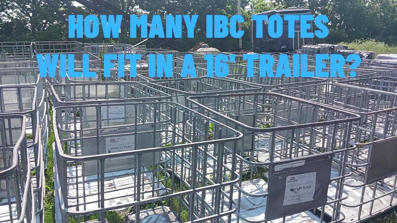 How Many IBC Totes Fit In a 16' Trailer? - YouTube