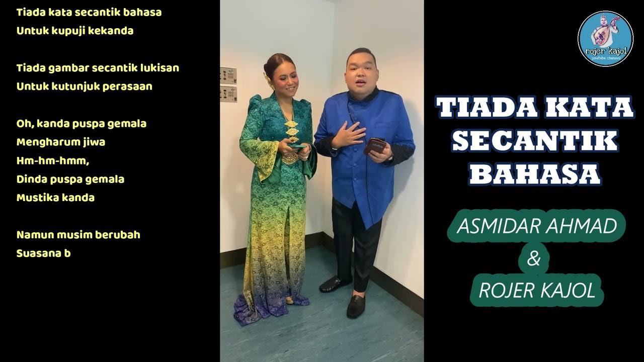 TIADA KATA SECANTIK BAHASA short cover by ASMIDAR AHMAD & ROJER KAJOL. - YouTube