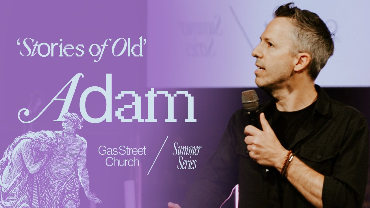 Stories of Old: Adam — Nick Drake | Gas Street Church - YouTube