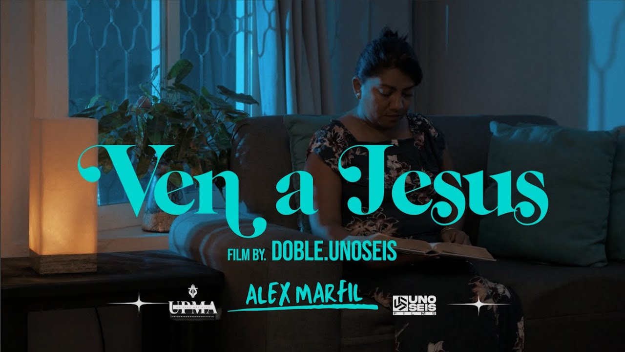 Ven a Jesús | Alex Marfil (Video Oficial) - YouTube