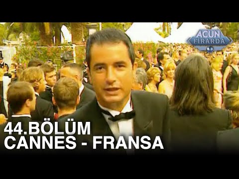 Acun Firarda 44. Bölüm | Cannes - Fransa