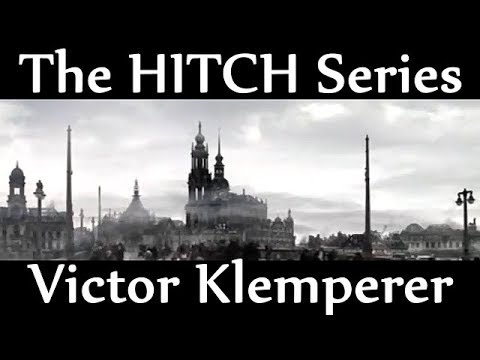 The HITCH Series | Victor Klemperer