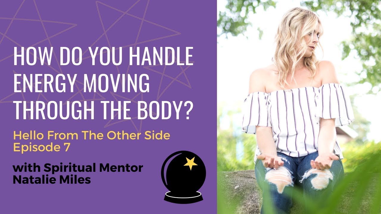 How To Handle Energy Moving Through The Body, HFTOS - Episode 7 - YouTube