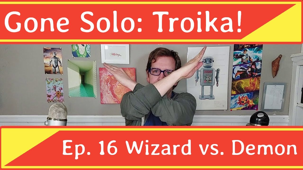 Gone Solo: Troika! Ep. 16 - Wizard vs. Demon (Solo RPG) - YouTube
