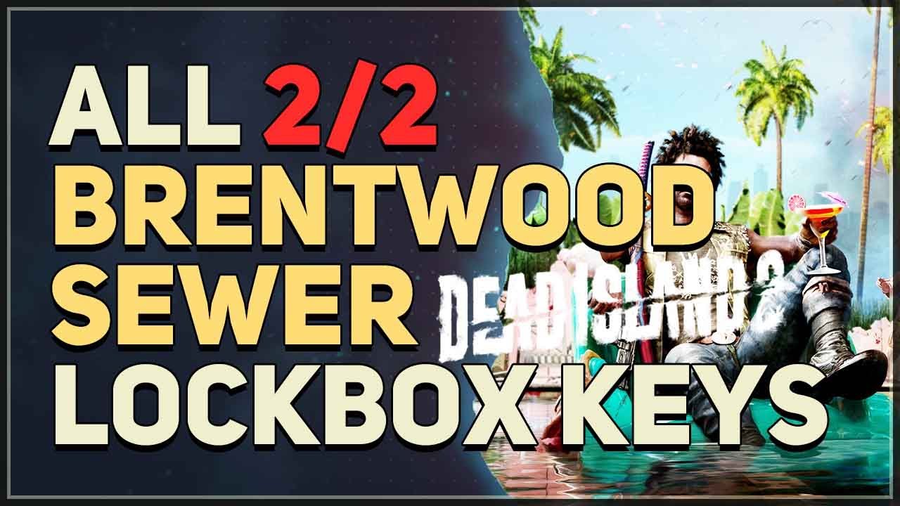 All Brentwood Sewer Lockbox Keys Locations Dead Island 2 - YouTube