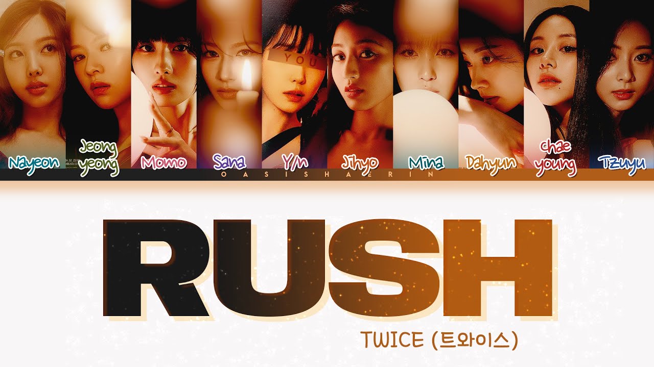 [TWICE 트와이스] RUSH : 10 members (You as member) Color Coded Lyrics - YouTube