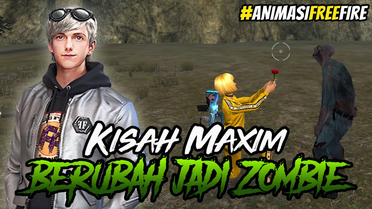 FILM ANIMASI FREE FIRE - MAXIM BERUBAH MENJADI ZOMBIE - YouTube