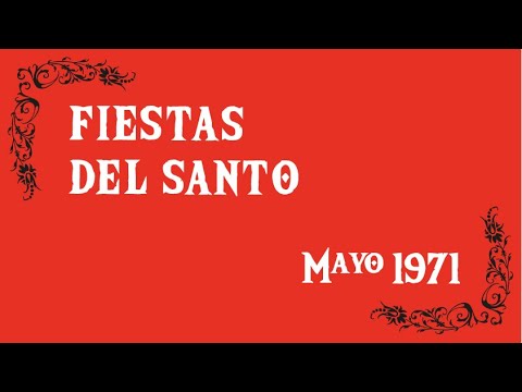 Fiestas del Santo. Mayo 1971 - YouTube