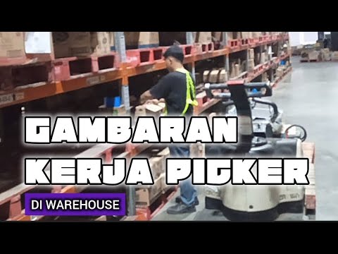 PROSES KERJA PICKER DI WAREHOUSE || HELPER - YouTube