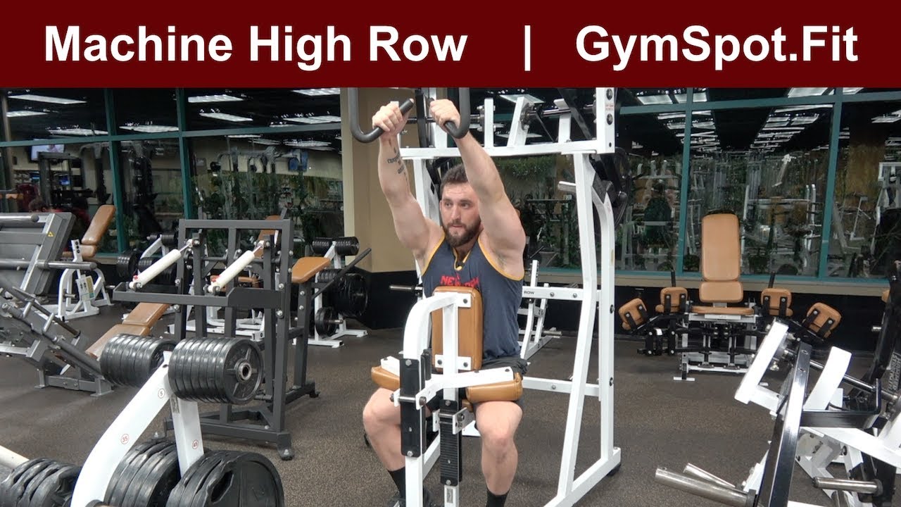 Machine High Row | GymSpot - YouTube