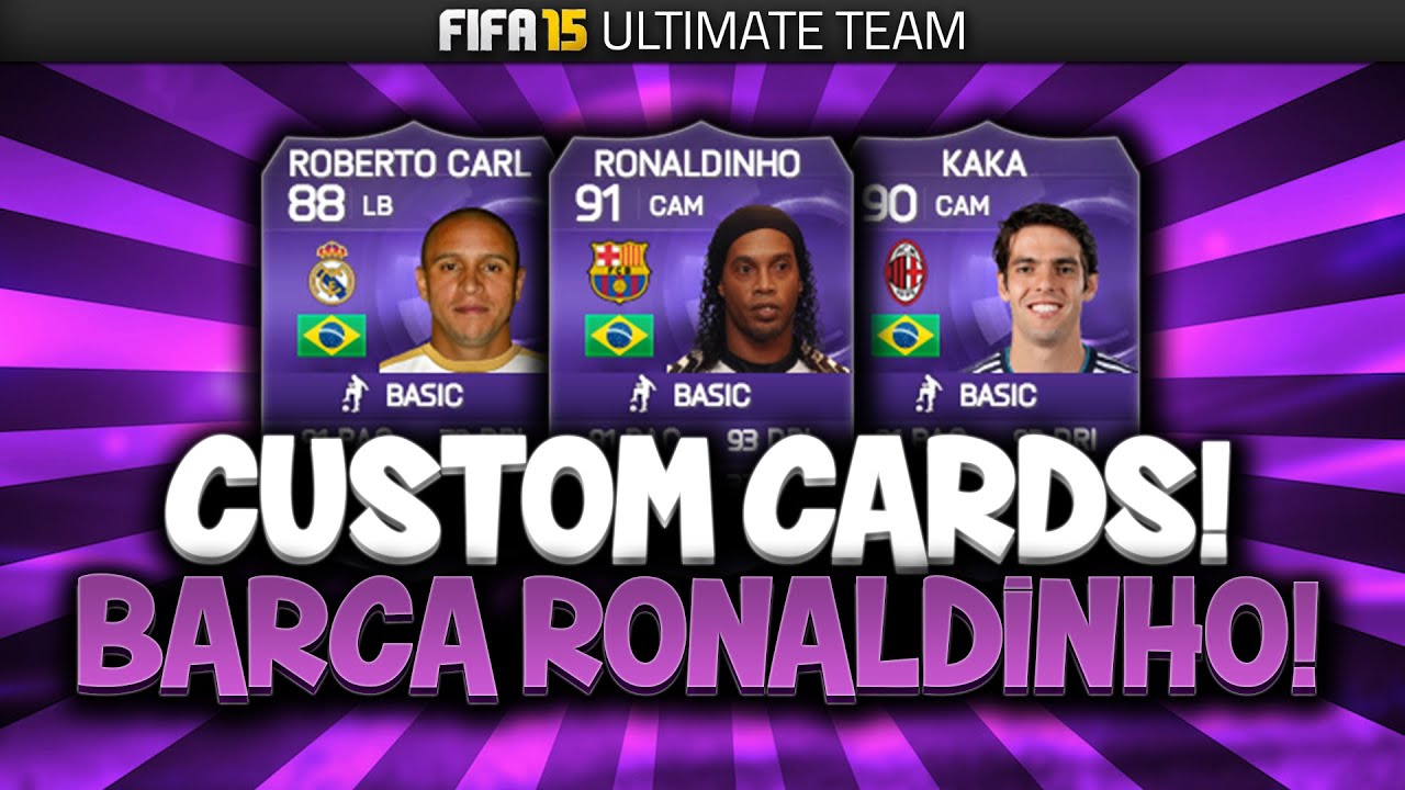 CUSTOM CARDS! BARCELONA RONALDINHO & MORE! BRAZILIAN PLAYERS! | FIFA 15 ...