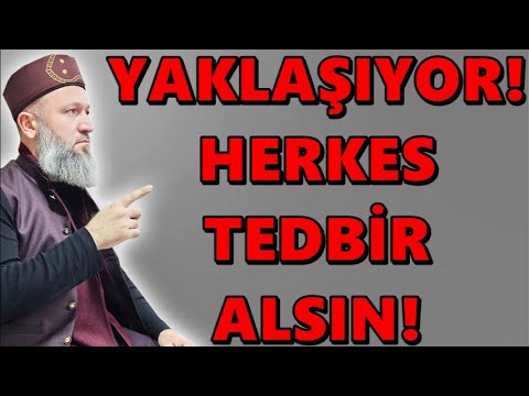 YAKLAŞIYOR HERKES TEDBİR ALSIN! HÜSEYİN ÇEVİK