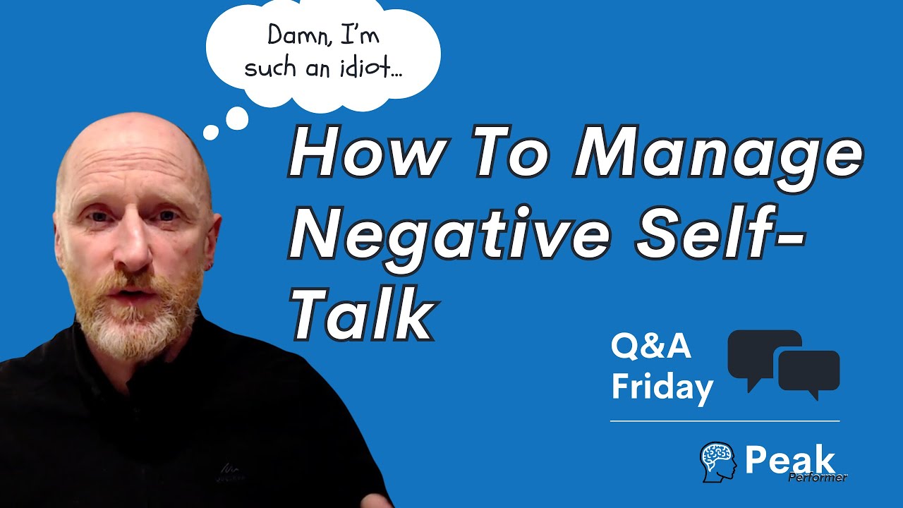 How to Manage Negative Self Talk [Q&A Friday] - YouTube