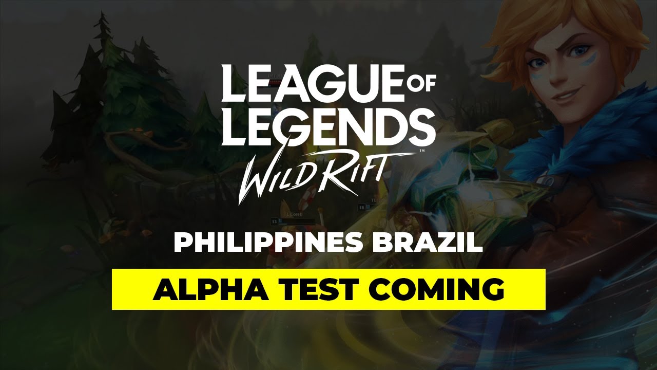Alpha Test is Coming Philippines & Brazil | League of Legends: Wild ...