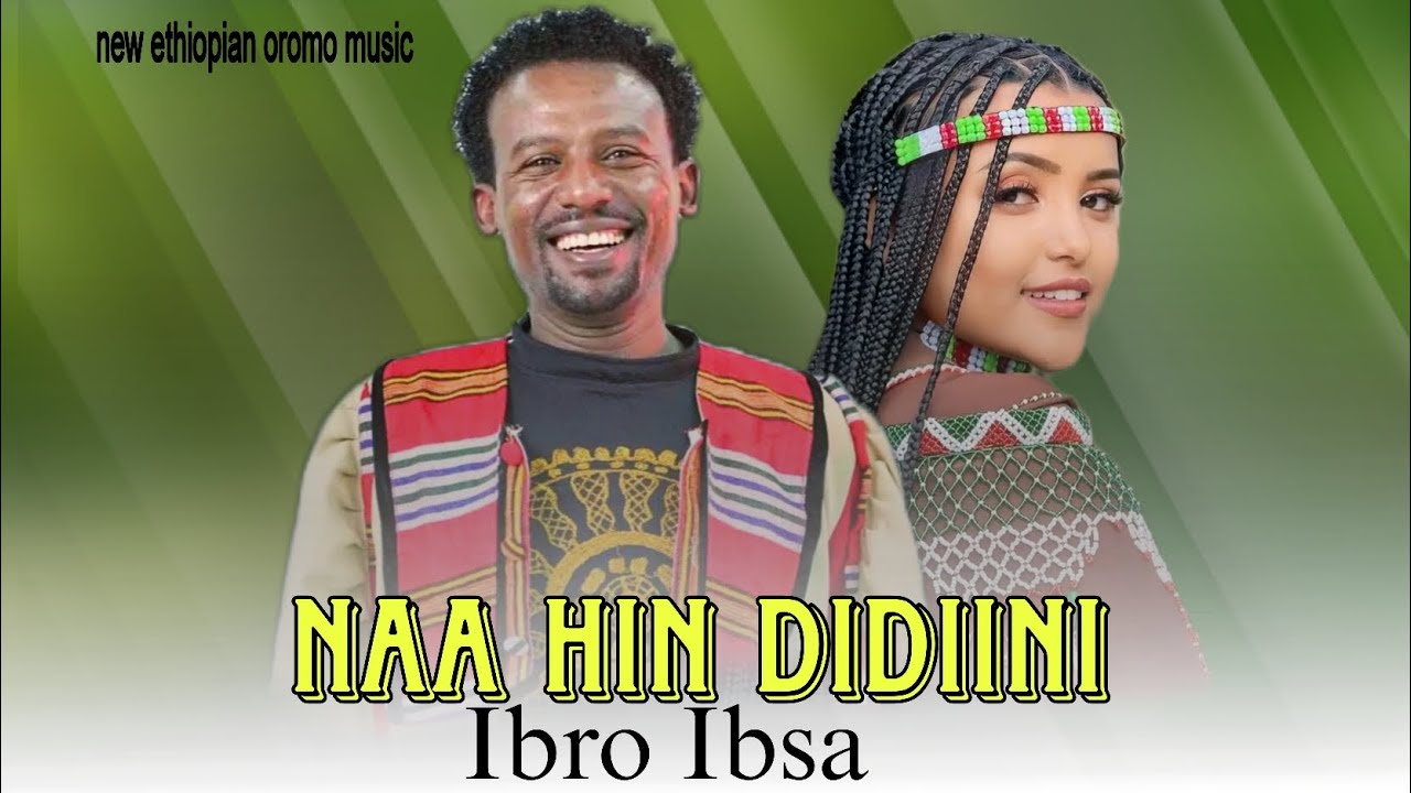 Ibro Ibsa Naa hin didiini Remix New Ethiopian oromo music MP3 - YouTube