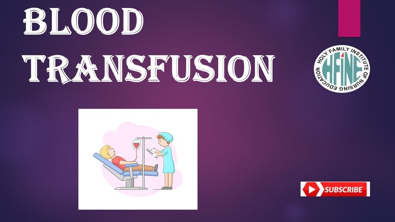 BLOOD TRANSFUSION NURSING PROCEDURE - YouTube