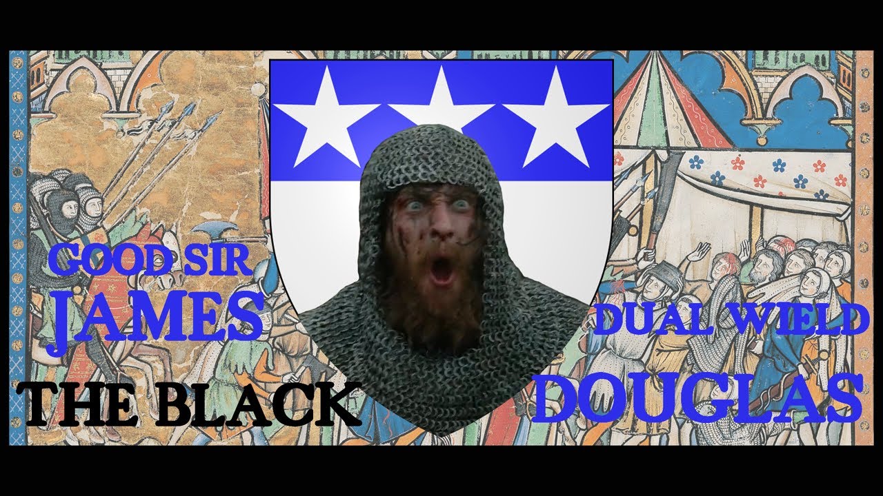 James "the Black" Douglas - Outlaw King - YouTube