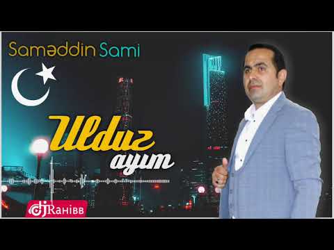 Sameddin Sami - Ulduz Ayim \