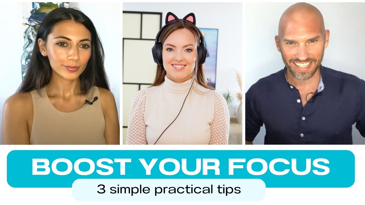 How To Boost Your Focus? 3 simple practical tips - YouTube