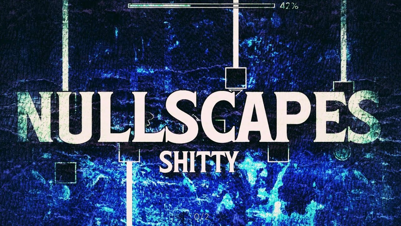 "Shitty Nullscapes" by ricongd 100$ - YouTube