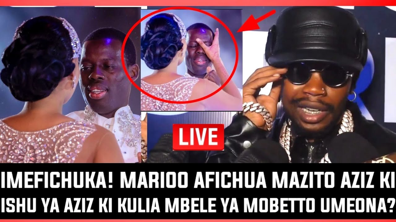 🔴#live_OHOO! MARIOO AFUNGUKA MAZITO AZIZ KI KULIA MBELE YA MOBETTO ...