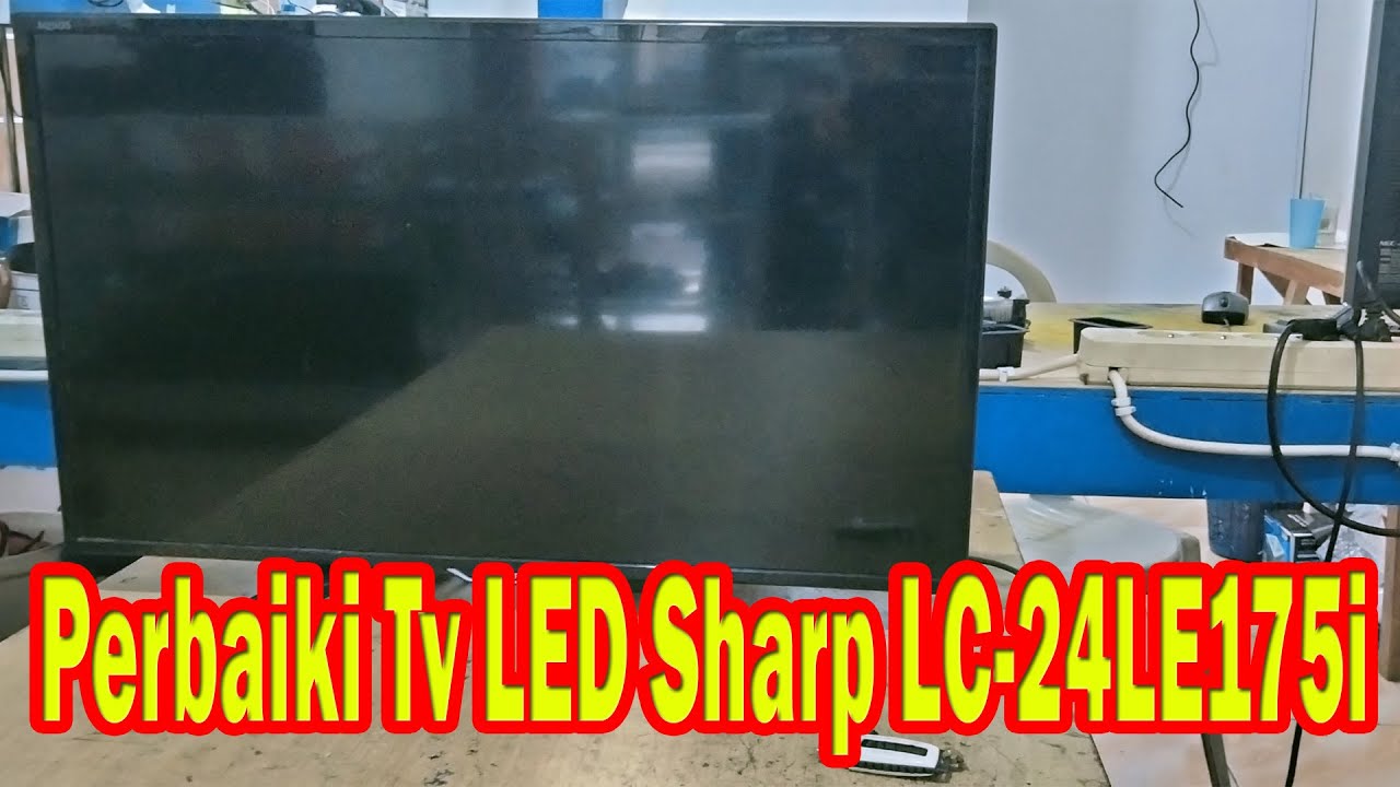 Tv LED Sharp LC-24LE175i kedip kedip merah lampu indikator - YouTube