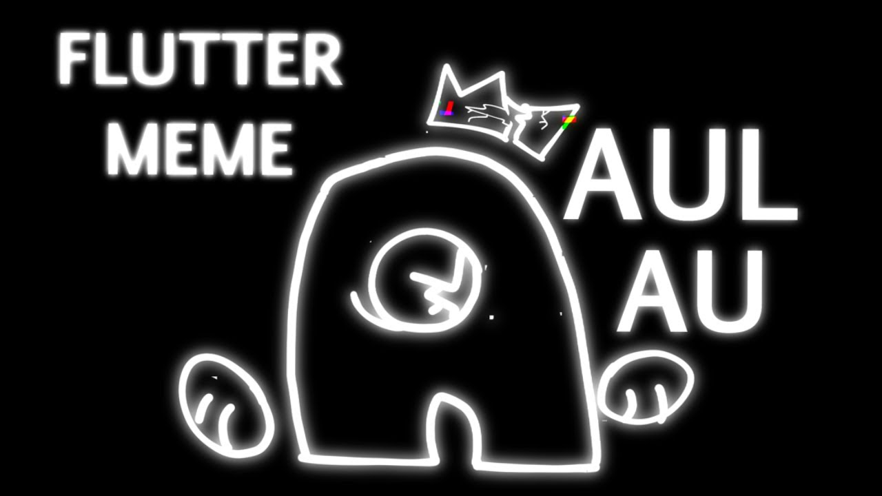 Flutter MEME || AUL AU|| - YouTube