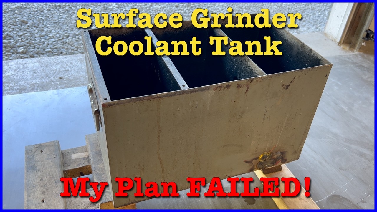 Coolant Sump for the Sanford Surface Grinder - FAIL!! - YouTube