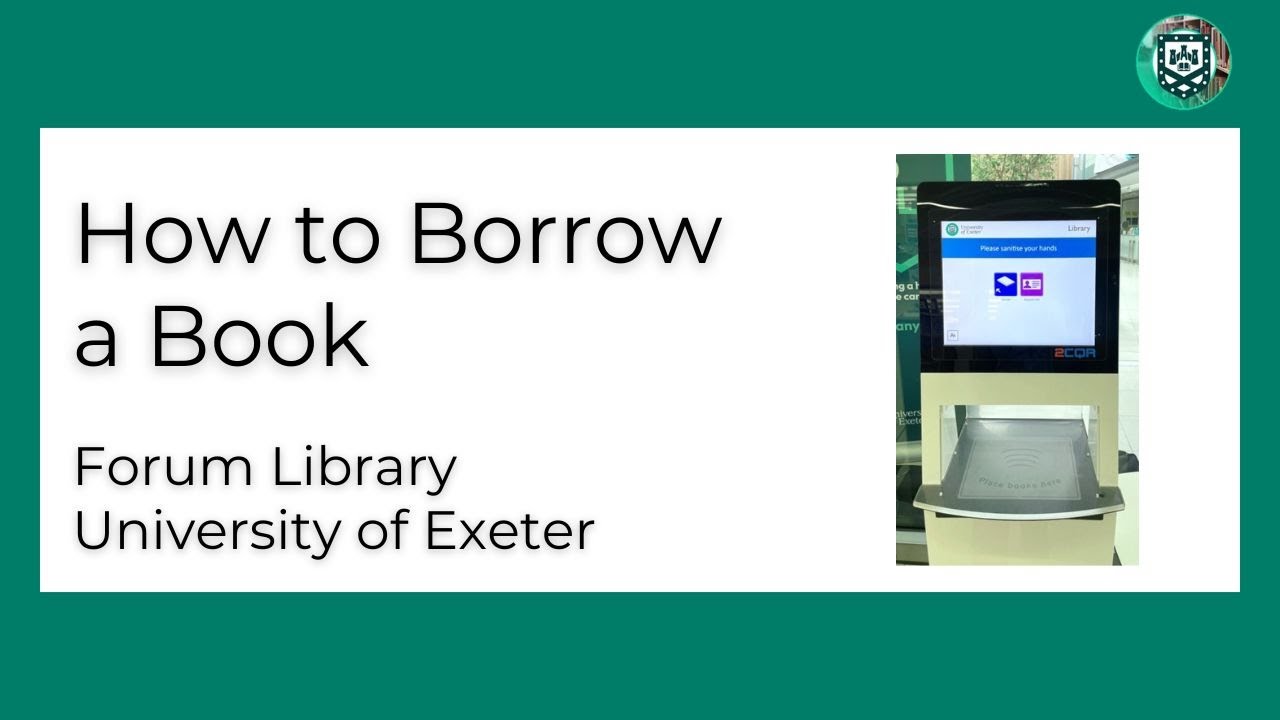 How to Borrow a Book - Forum Library, Uni of Exeter - YouTube