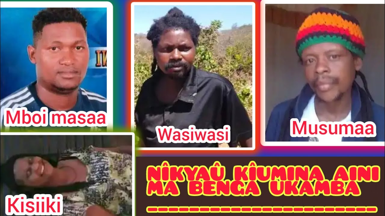 Musumaa/Wasiwasi/Kisiiki na Mboi Masaa me nthi mwa nikyau kiumina aini ...