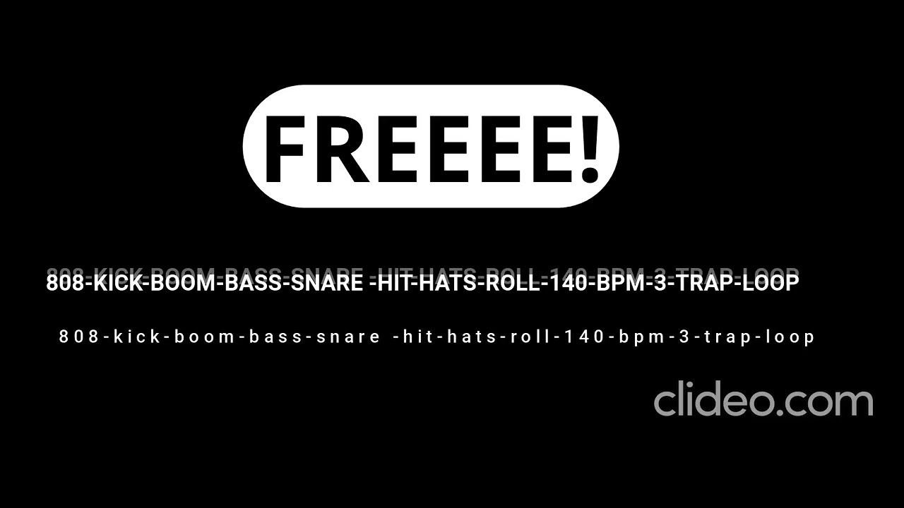 [FREE]-808-kick-boom-bass-snare -hit-hats-roll-140-bpm-3-trap-loop ...