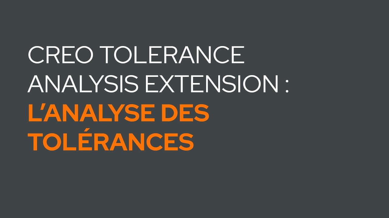 Utilisez les tolérances de la CAO pour calculer vos chaînes de cotes ...