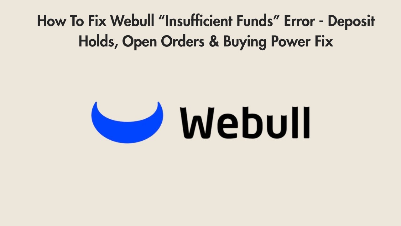 How To Fix Webull “Insufficient Funds” Error - Deposit Holds, Open ...