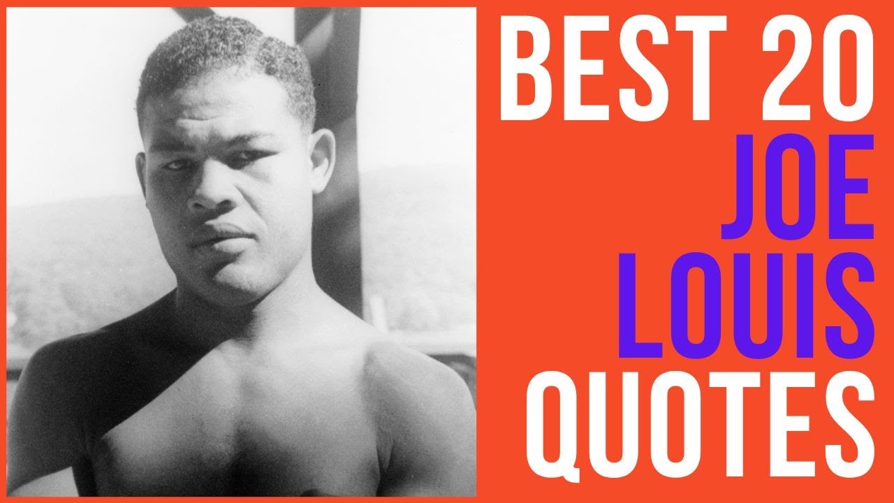 Best 20 Joe Louis Quotes - The American Professional Boxer | Daily ...