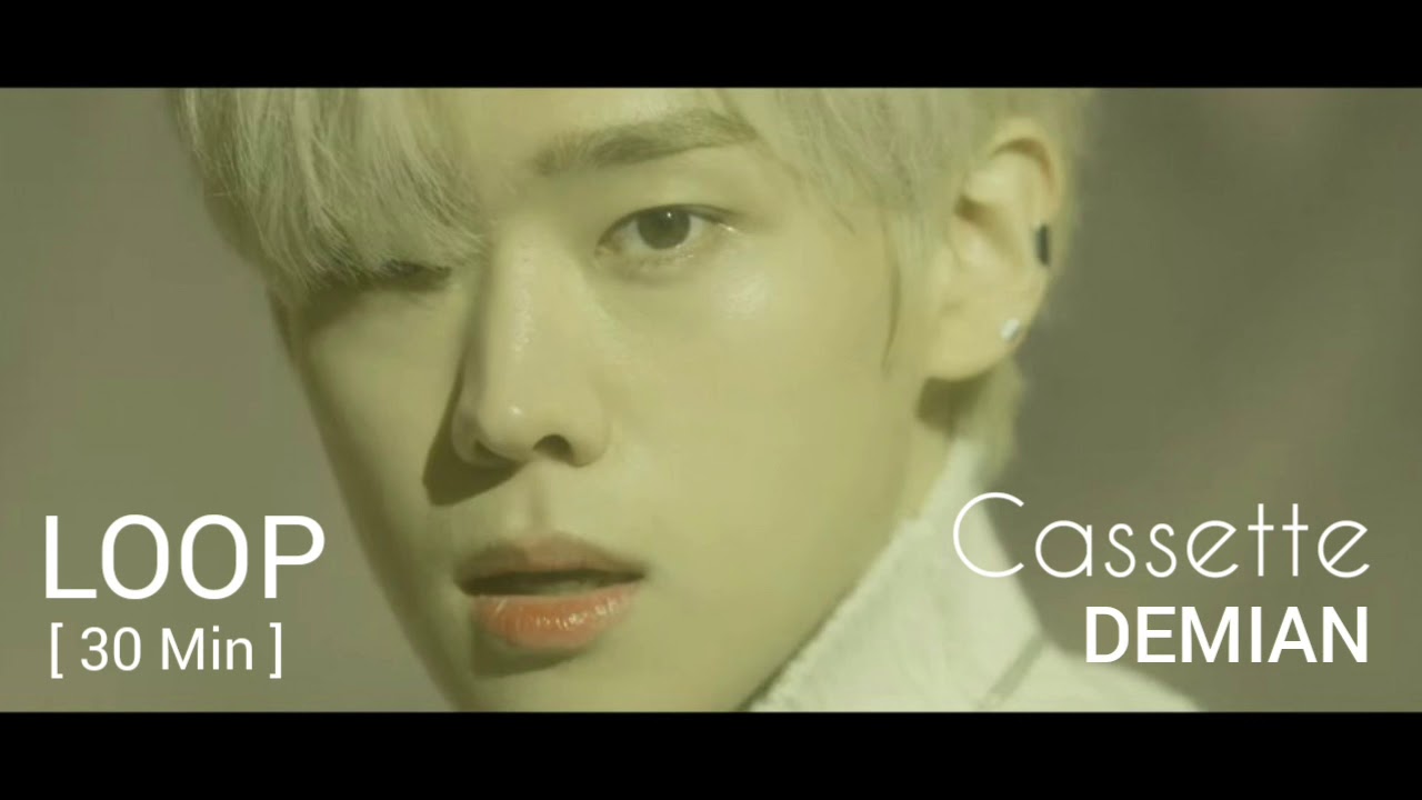 DEMIAN (데미안) 'Cassette' Loop [30 Min] - YouTube