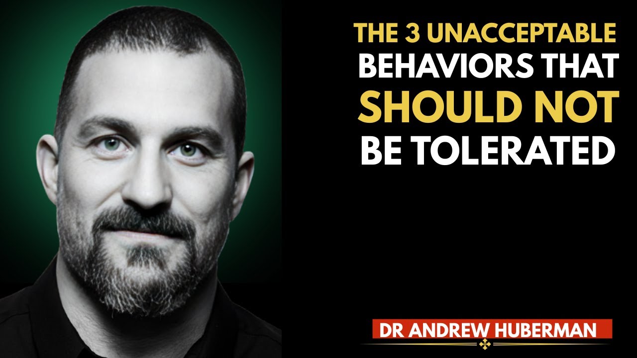 The 3 UNACCEPTABLE Behaviors That Should Not Be Tolerated Andrew ...