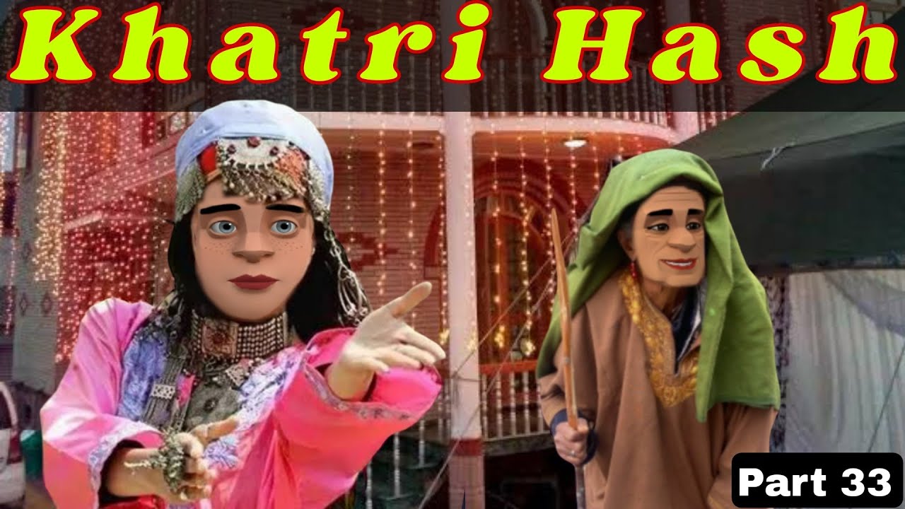 Khatri Hash | Part 33 | Kashur Circus #kashmiri #video - YouTube