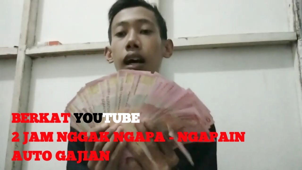 VIRAL !!! Berkat 2 jam Nggak Ngapa - Ngapain AUTO GAJIAN. - YouTube