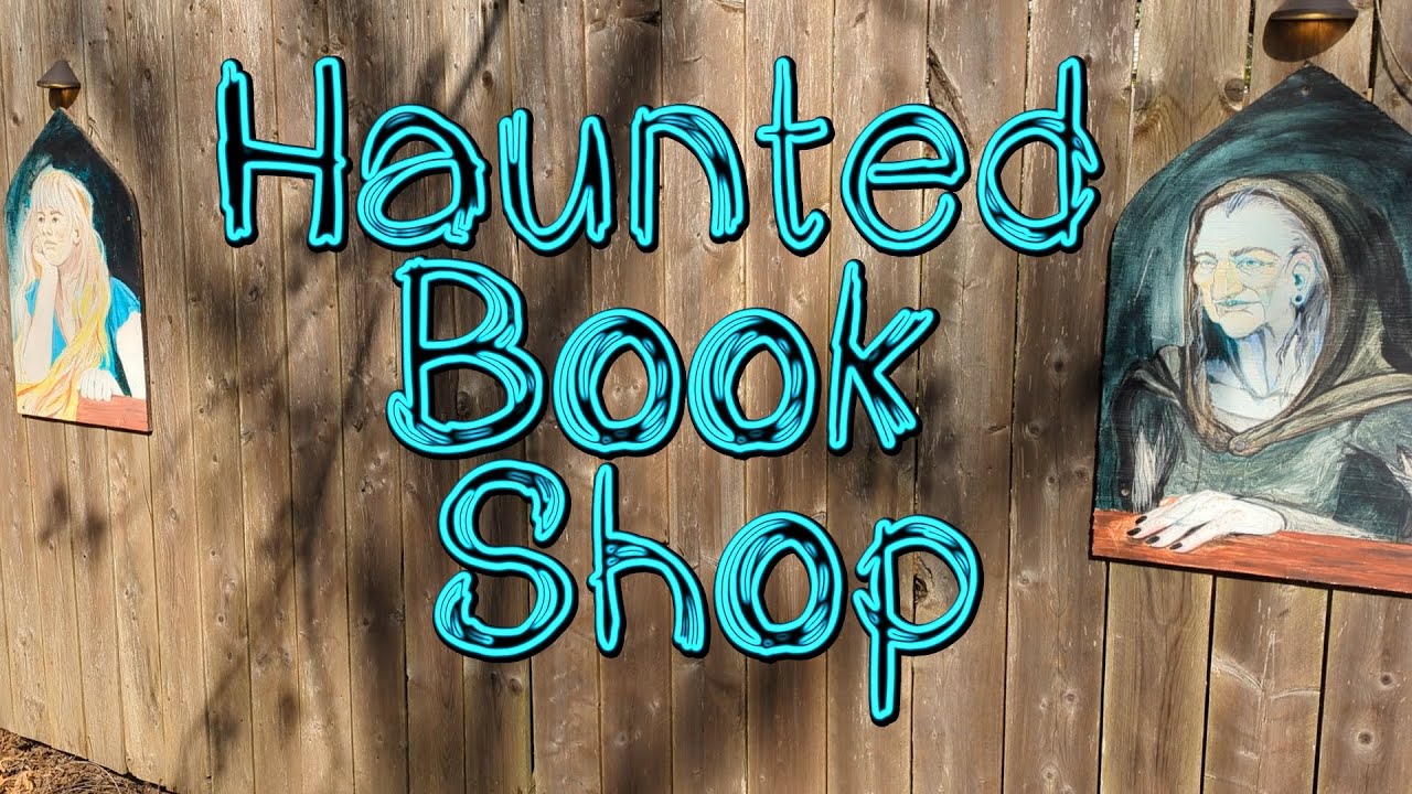 The Haunted Book Shop Experience: Discovering the Haunted Book Shop at ...