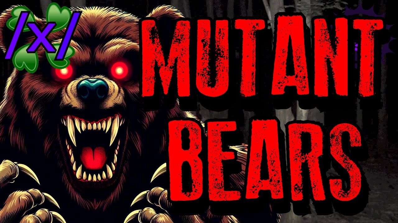 Mutant Bears | 4chan /x/ Innawoods Greentext Stories Thread - YouTube