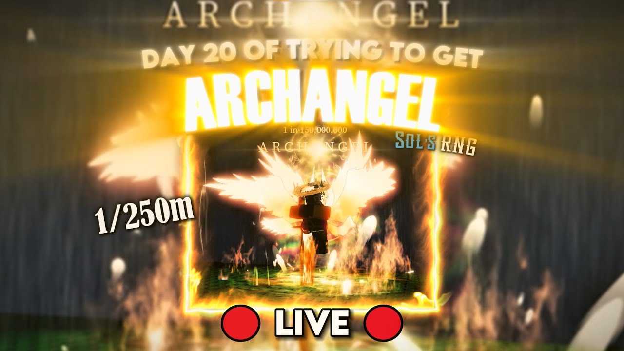 🔴LIVE🔴Day 20 of trying to get ARCHANGEL | Sol's RNG - YouTube