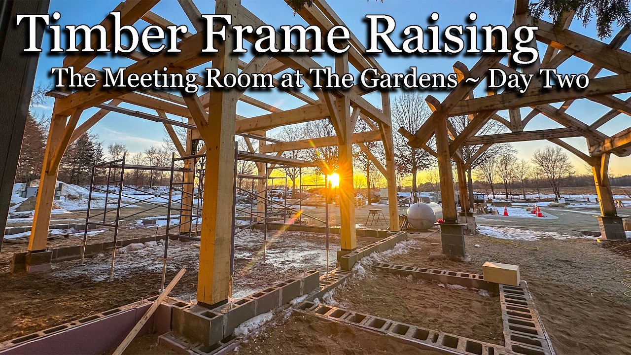 Timber Frame Raising ~ The Meeting Room at The Gardens Day 2 - YouTube