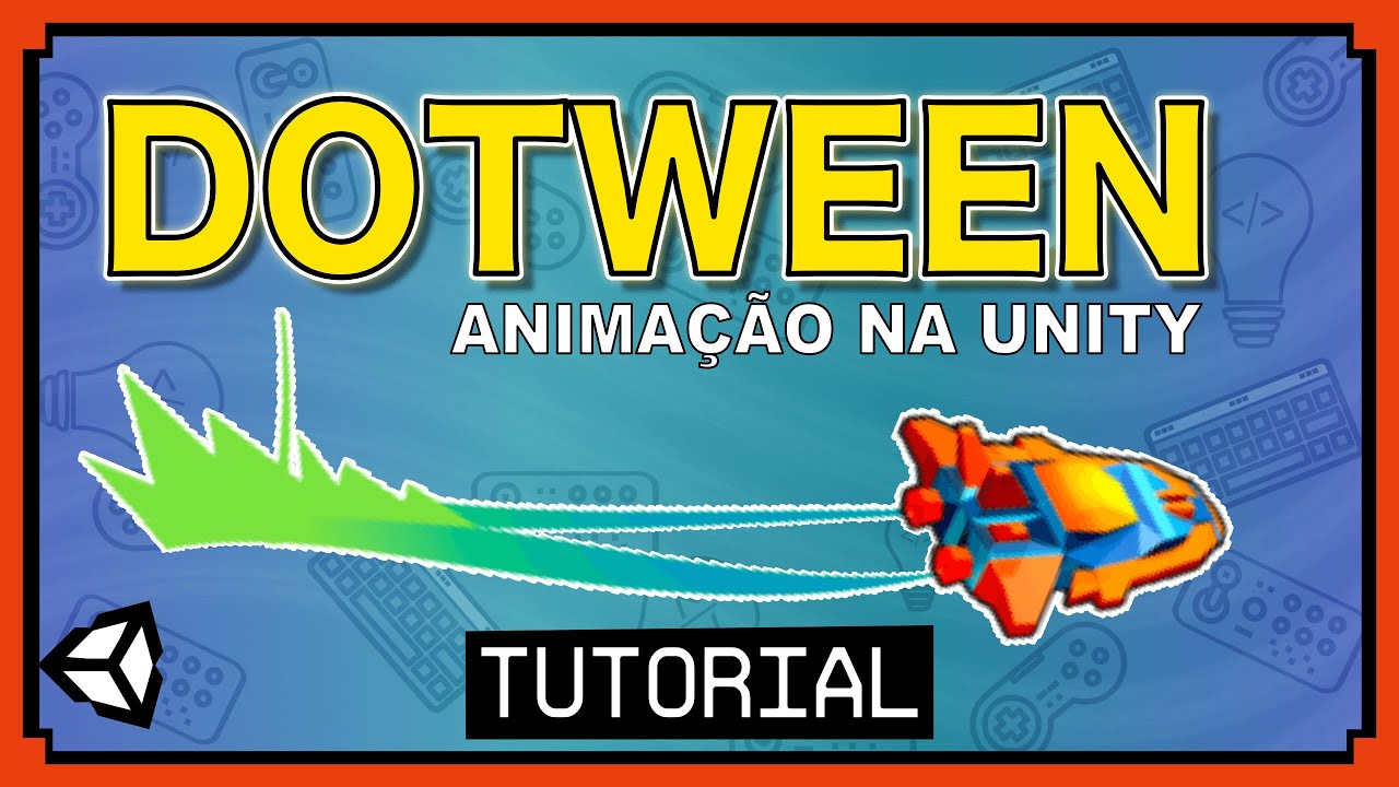 DOTWEEN - animação na UNITY de forma rápida e simples | Tutorial UNITY ...