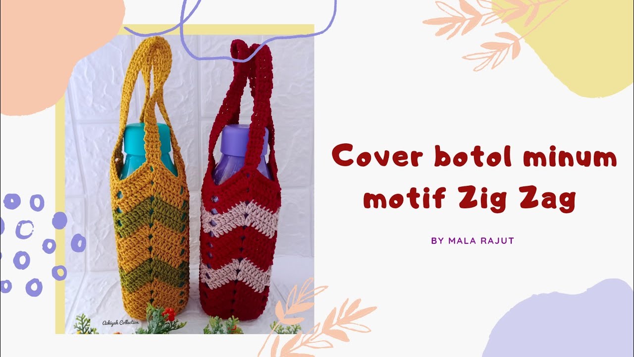 Merajut Cover Botol Minum Motif Zig Zag || Crochet Bottle Cover Chevron ...