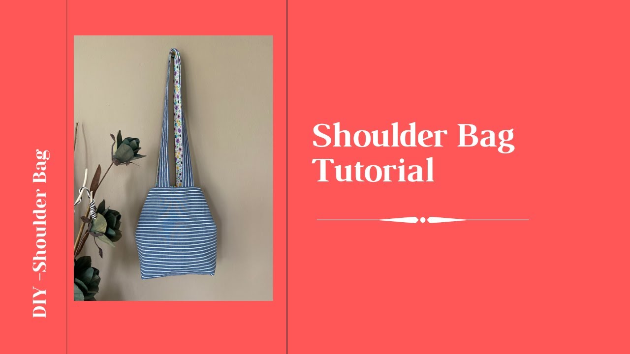 Shoulder bag Tutorial - YouTube