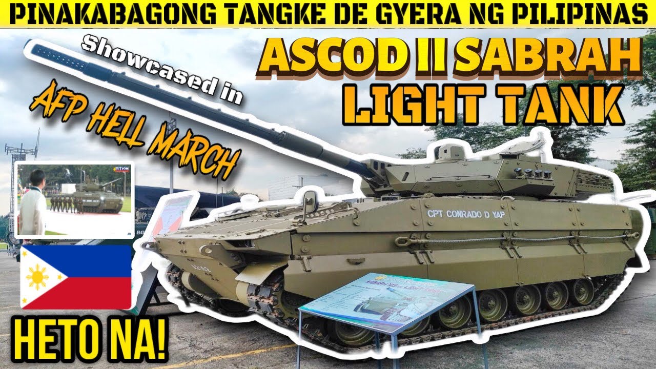 Heto Na! ISRAEL-MADE ang Bagong TANGKE DE GYERA ng AFP ! ASCOD II ...